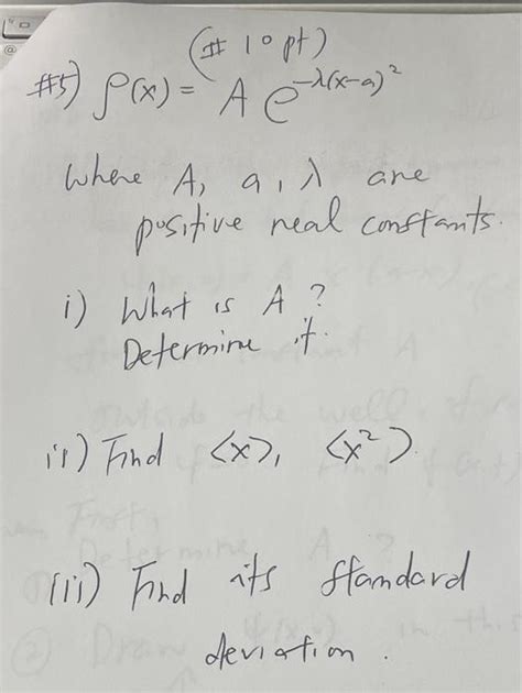 Solved 1 10pt A5 ρxae−λx−a2 Whe Aaλ Are