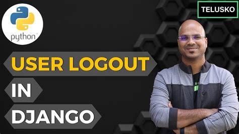 25 Django Tutorials User Logout Youtube