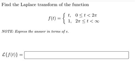 Solved Find The Laplace Transform Of The Function Chegg