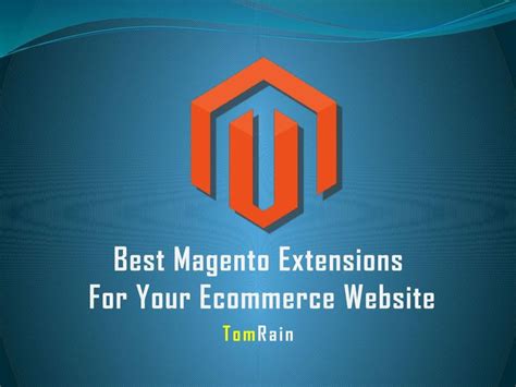 Best Magento Extensions For Your Ecommerce Business