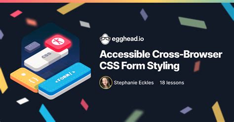 accessible cross browser css form styling
