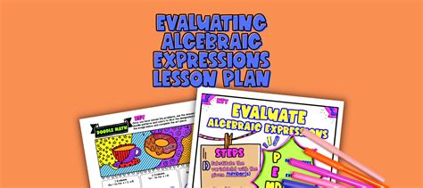 evaluating algebraic expressions lesson plan lesson plan