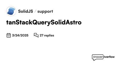 Tanstackquerysolidastro Solidjs