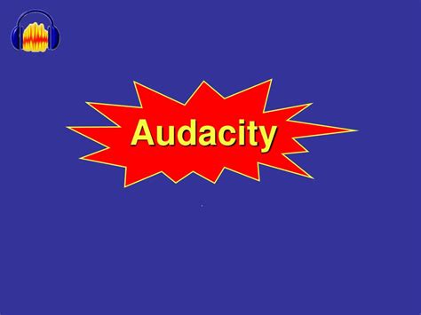 PPT Audacity PowerPoint Presentation Free Download ID 799130