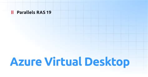 Azure Virtual Desktop Parallels Ras 19