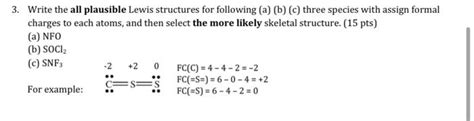 Solved 3 Write The All Plausible Lewis Structures For