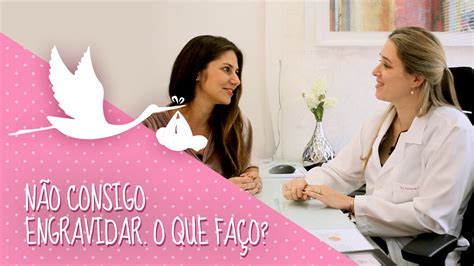 Não Consigo Engravidar O Que Faço It Mãe