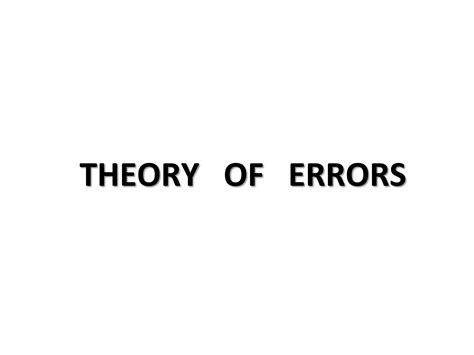 Theory Of Errors Pptx Physics Science