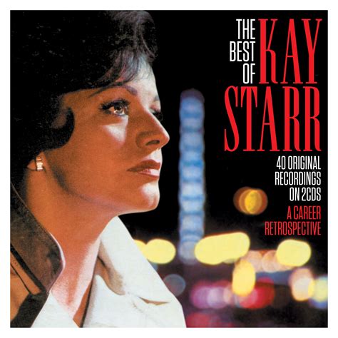 The Best Of Kay Starr A Career Retrospective