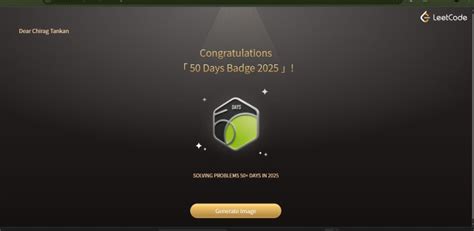 🚀 Achieved The 50 Days Badge 2025 On Leetcode Chirag Tankan