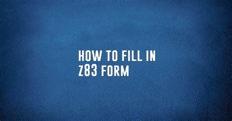 How To Fill In Z Form