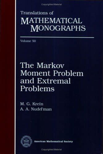 The Markov Moment Problem And Extremal Problems Translations Of