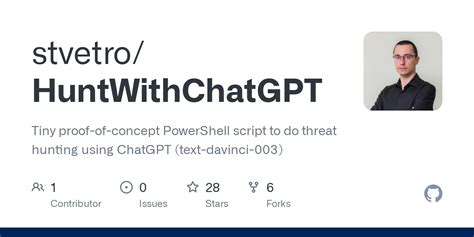 GitHub Stvetro HuntWithChatGPT Tiny Proof Of Concept PowerShell Script To Do Threat Hunting