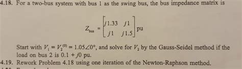 Solved 418 For A Two Bus System With Bus 1 As The Swing
