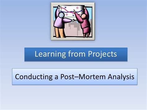 Post Mortem Analysis