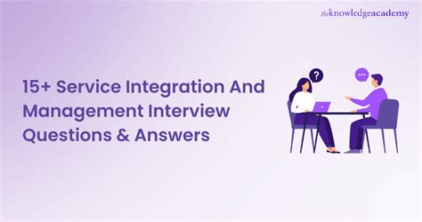 15 Service Integration And Management Interview Questions United Kingdom