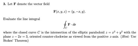 solved 3 let f denote the vector field f x y z y x