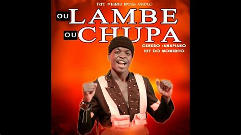 Txio Maria Rosa Ou Lambe Ou Chupa Youtube