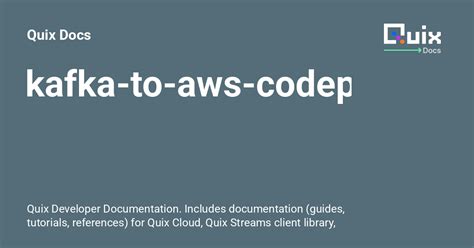 kafka to aws codepipeline quix docs