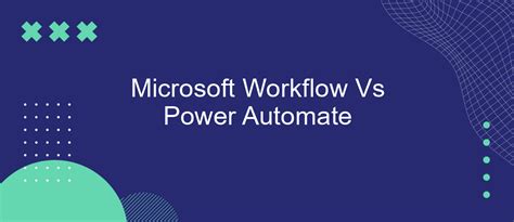 Microsoft Workflow Vs Power Automate Savemyleads