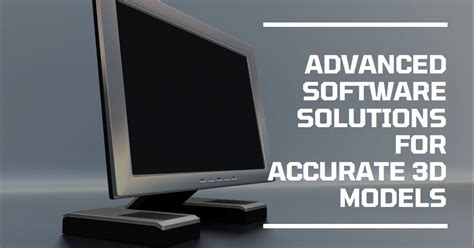 2026 How To Use Advanced Software Solutions To Create Accurate 3d Models Archova Visuals