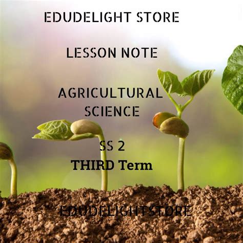 Agricultural Science Lesson Notes For Sss2 Third Term Edudelight Store