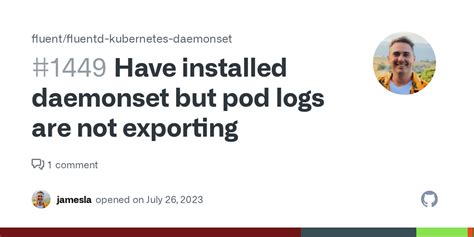 Have Installed Daemonset But Pod Logs Are Not Exporting · Issue 1449 · Fluentfluentd