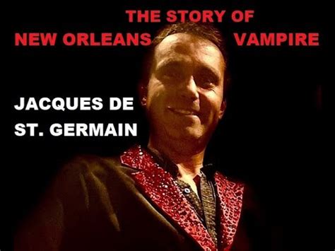 Vampire Count De St Germain New Orleans Legend Youtube