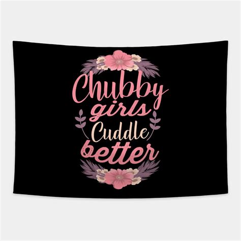 Pin En Chubby Girl Quote