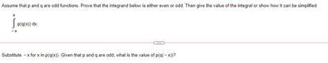 Solved Assume That P And Q Are Odd Functions Prove That The Chegg Com