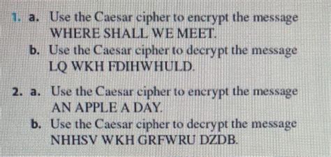 Solved 1 A Use The Caesar Cipher To Encrypt The Message