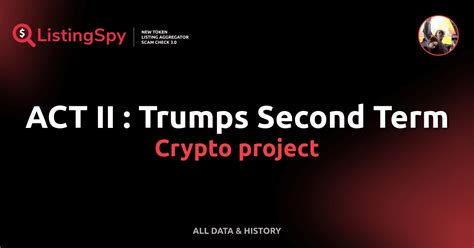 Act Ii Trumps Second Term Crypto Project Actii Token Listings