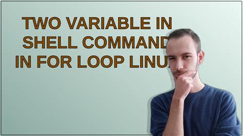 Two Variable In Shell Command In For Loop Linux Youtube