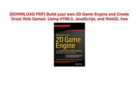 Ppt Download Pdf Build Your Own 2d Game Engine And Create Great Web Games Using H