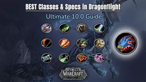 The Best Classes In Wow Dragonflight Best Class In 101