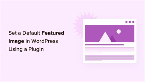 How To Set A Default Featured Image In Wordpress Easy Way
