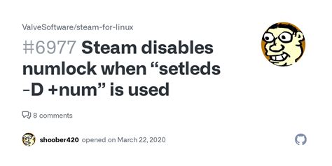 Steam Disables Numlock When “setleds D Num” Is Used · Issue 6977 · Valvesoftwaresteam For