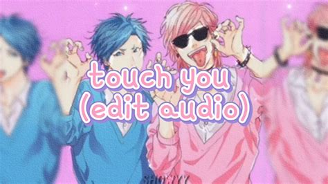 Touch You Edit Audio Youtube