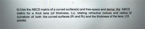 solved use the abcd matrix of a curved surface and free space and