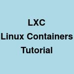 LXC Linux Containers Quick Start Tutorial On Ubuntu InfoHeap