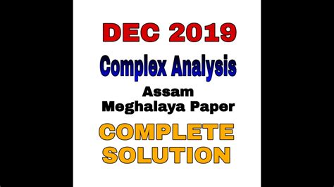 Csir Net Mathematics Dec 2019 Assam Meghalaya Paper Complete Solution Complex Analysis