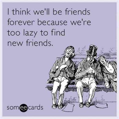 65 Best Funny Friend Memes To Celebrate Best Friends Friends Quotes