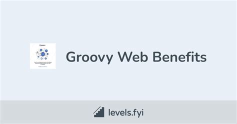 groovy web employee perks and benefits levels fyi