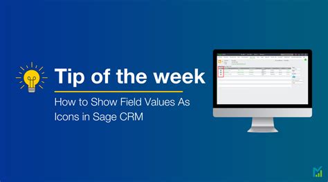 A Guide To Showing Field Values As Icons In Sage Crm Pkf Scs