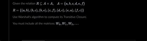 Solved Given The Relation R⊆a×aa Abcdef