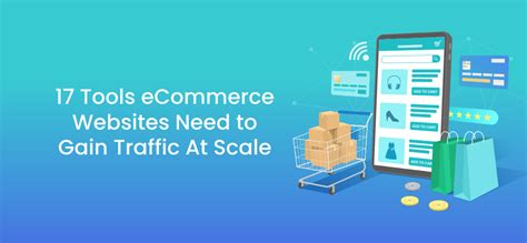 17 Tools Ecommerce Websites Need To Gain Traffic At Scale Premio