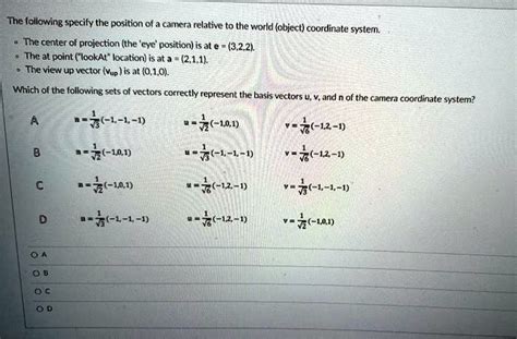 The Following Specify The Position Of A Camera Relative To The World