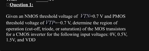 Solved Given An NMOS Threshold Voltage Of VTN V And PMOS Chegg