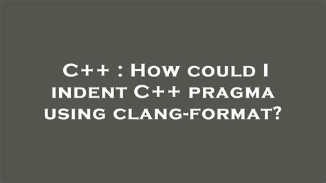 C How Could I Indent C Pragma Using Clang Format Youtube