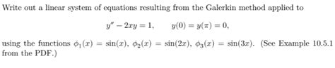 Write Out A Linear System Of Equations Resulting From Chegg